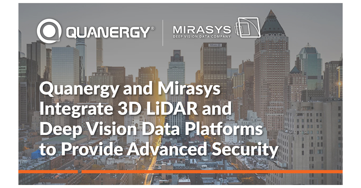 Quanergy和Mirasys整合3D激光雷达和深度视觉数据平台以提高安全性 | Business Wire